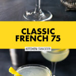 French 75 Cocktail Recipe | Kitchen Swagger